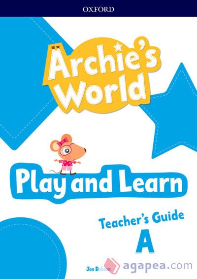 ARCHIE'S WORLD B. ENGLISH TEACHER'S BOOK GUIDE - S.A. OXFORD UNIVERSITY ...