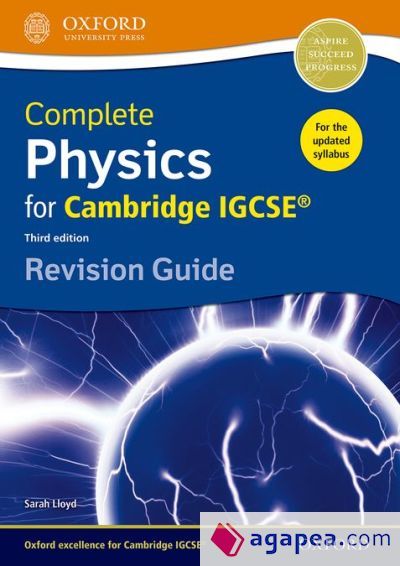 COMPLETE PHYSICS FOR CAMBRIDGE IGCSE. REVISION GUIDE - SARAH LLOYD - 9780198308744 - OXFORD ...