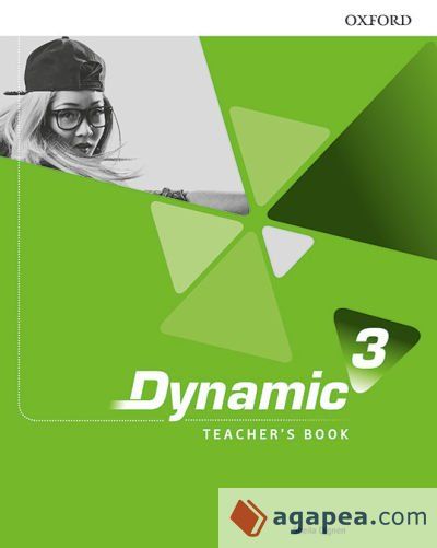 DYNAMIC 3. TEACHER'S GUIDE - S.A. OXFORD UNIVERSITY PRESS ESPAÑA ...