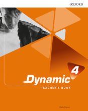 DYNAMIC 4. TEACHER'S GUIDE - S.A. OXFORD UNIVERSITY PRESS ESPAÑA ...