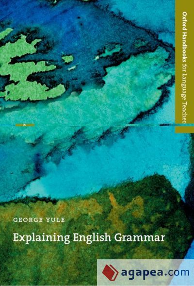 EXPLAINING ENGLISH GRAMMAR - GEORGE YULE - 9780194371728