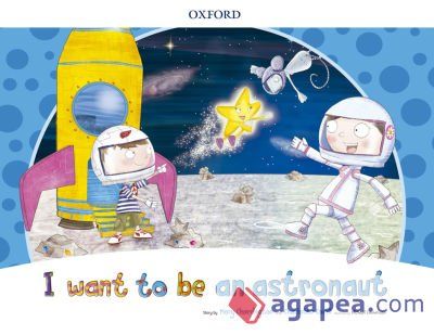 I WANT TO BE AN ASTRONAUT STORYBOOK PACK - CHARLOTTE COVILL; MARY ...
