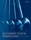 ACCURATE CLOCK PENDULUMS - ROBERT MATTHYS - 9780198529712