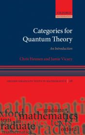 CATEGORIES FOR QUANTUM THEORY - JAMIE VICARY CHRIS HEUNEN - 9780198739623