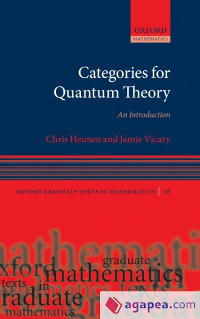 CATEGORIES FOR QUANTUM THEORY - JAMIE VICARY CHRIS HEUNEN - 9780198739623