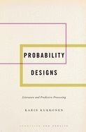 PROBABILITY DESIGNS: LITERATURE AND PREDICTIVE PROCESSING - KARIN ...