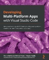 DEVELOPING MULTI-PLATFORM APPS WITH VISUAL STUDIO CODE: GET UP AND ...