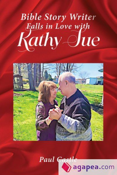 THE BIBLE STORY WRITER FALLS IN LOVE WITH KATHY SUE - PAUL CASTLE ...