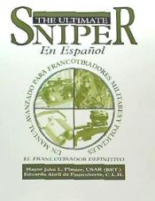 EL ULTIMATE SNIPER EN ESPANOL: UN MANUAL AVANZADO PARA FRANCOTIRADORES ...