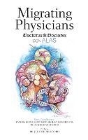 MIGRATING PHYSICIANS DOCTORAS & DOCTORES CON ALAS: THE STORY OF 15 ...