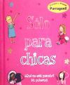 SOLO PARA CHICAS - SARAH DELMEGE - 9781407548227