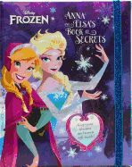 DISNEY'S FROZEN: ANNA AND ELSA'S BOOK OF SECRETS - PARRAGON - 9781474801461