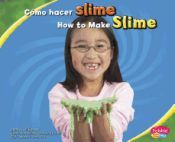 COMO HACER SLIME/HOW TO MAKE SLIME - LORI SHORES - 9781429661065