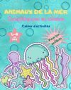 CISEAUX POUR ENFANTS - ANIMAUX MARINS: CAHIER D'ACTIVITES POUR ENFANTS ...