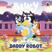 BLUEY: DADDY ROBOT - 9780241718445