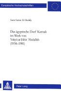 DAS AEGYPTISCHE DORF KARNAK IM WERK VON YA?YA A?-?AHIR ?ABDALLAH (1938 ...