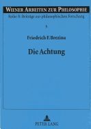 DIE ACHTUNG: ETHIK UND MORAL DER ACHTUNG UND UNTERWERFUNG BEI IMMANUEL ...