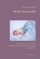 MODOS DE PARODIA: GUILLERMO CABRERA INFANTE, REINALDO ARENAS, JORGE ...