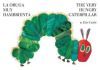 THE VERY HUNGRY CATERPILLAR/LA ORUGA MUY HAMBRIENTA - ERIC CARLE ...