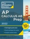 PRINCETON REVIEW AP CALCULUS AB PREP, 2022: PRACTICE TESTS + COMPLETE ...