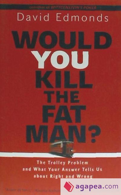 WOULD YOU KILL THE FAT MAN?: THE TROLLEY PROBLEM AND WHAT YOUR ANSWER ...
