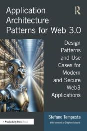 APPLICATION ARCHITECTURE PATTERNS FOR WEB 3.0: DESIGN PATTERNS AND USE ...