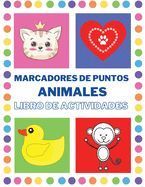 MARCADORES DE PUNTOS LIBRO DE ACTIVIDADES CON ANIMALES: LIBRO DE ...