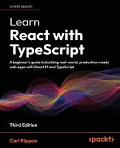 LEARN REACT WITH TYPESCRIPT - THIRD EDITION - CARL RIPPON - 9781836643173