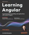 LEARNING ANGULAR - FIFTH EDITION - ARISTEIDIS BAMPAKOS,BONNIE BRENNAN ...