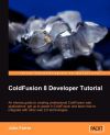 COLDFUSION 8 DEVELOPER TUTORIAL - JOHN FARRAR - 9781847194121