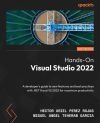 HANDS-ON VISUAL STUDIO 2022 - SECOND EDITION - MIGUEL ANGEL TEHERAN GARCIA HECTOR URIEL PEREZ ...