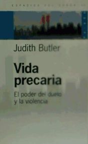 VIDA PRECARIA: EL PODER DEL DUELO Y LA VIOLENCIA - JUDITH P. BUTLER ...