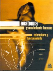 ANATOMIA Y MOVIMIENTO HUMANO. ESTRUCTURA Y FUNCIONAMIENTO - NIGUEL ...
