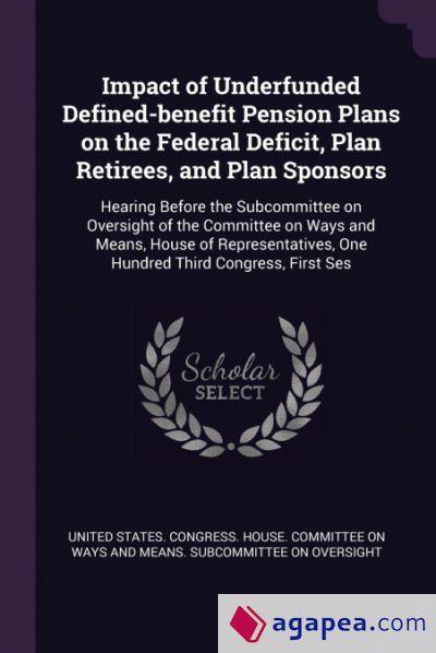 IMPACT OF UNDERFUNDED DEFINED-BENEFIT PENSION PLANS ON THE FEDERAL ...