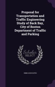 PROPOSAL FOR TRANSPORTATION AND TRAFFIC ENGINEERING STUDY OF BACK BAY ...