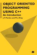 OBJECT ORIENTED PROGRAMMING USING C++ - M.J. KING - 9780333692417