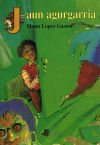 JAUN AGURGARRIA - MANU LOPEZ GASENI - 9788476811573