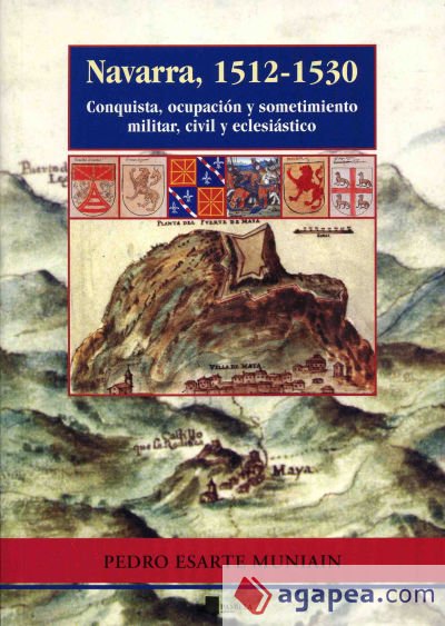 NAVARRA, 1512-1530 - PEDRO ESARTE - 9788476813409