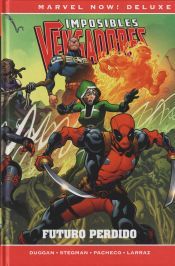 MARVEL NOW! DELUXE. IMPOSIBLES VENGADORES 4 - CARLOS PACHECO; GARRY ...