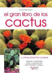 EL GRAN LIBRO DE LOS CACTUS Y OTRAS PLANTAS CRASAS - CARME FARRE ARANA ...