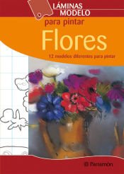 LAMINAS MODELO PARA PINTAR FLORES - EQUIPO PARRAMON - 9788434226258