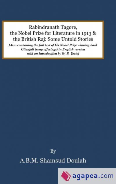 RABINDRANATH TAGORE, THE NOBEL PRIZE FOR LITERATURE IN 1913, AND THE ...