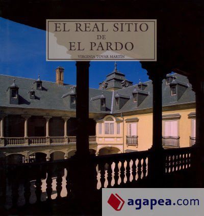 EL REAL SITIO DE EL PARDO - VIRGINIA TOVAR MARTIN - 9788471201713