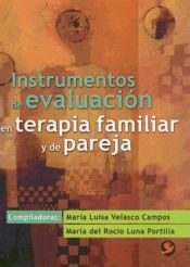 INSTRUMENTOS DE EVALUACION EN TERAPIA FAMILIAR Y DE PAREJA - MARIA DEL ROCIO LUNA PORTILLA ...