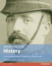 EDEXCEL GCSE (9-1) HISTORY CRIME AND PUNISHMENT THROUGH TIME, C1000 ...