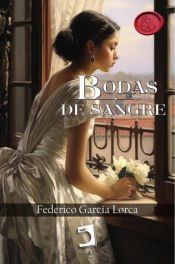 BODAS DE SANGRE - FEDERICO GARCIA LORCA - 9788419365316 - PERELLO EDICIONS