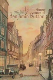 THE CURIOUS CASE OF BENJAMIN BUTTON - F. SCOTT FITZGERALD - 9791387576059
