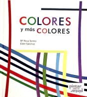 COLORES Y MAS QUE COLORES - ESTER SANCHEZ VALLINA; ROSA MARIA SERDIO ...