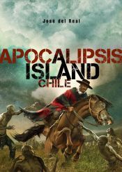 APOCALIPSIS ISLAND: CHILE - JOSE DEL REAL - 9788410390836