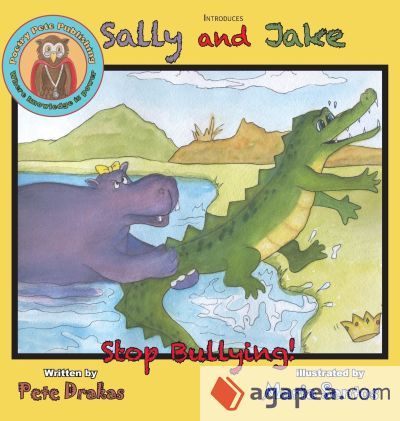 SALLY AND JAKE - LETS STOP BULLYING FOR PETES SAKE - MARIA SANTOS PETE ...